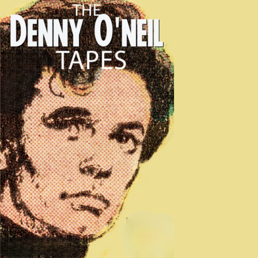 The Denny O'Neil Tapes – Apotheosis Comics